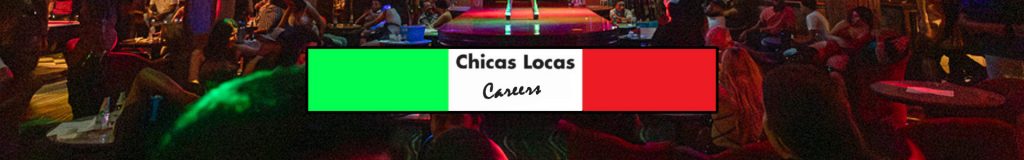 Careers - Chicas Locas Dallas strip club